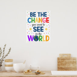 Be The Change Rainbow Poster | Zazzle