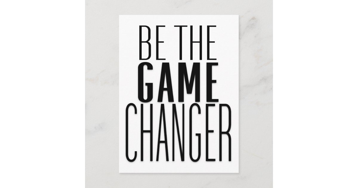 Be The Game Changer Motivational Quote Postcard | Zazzle