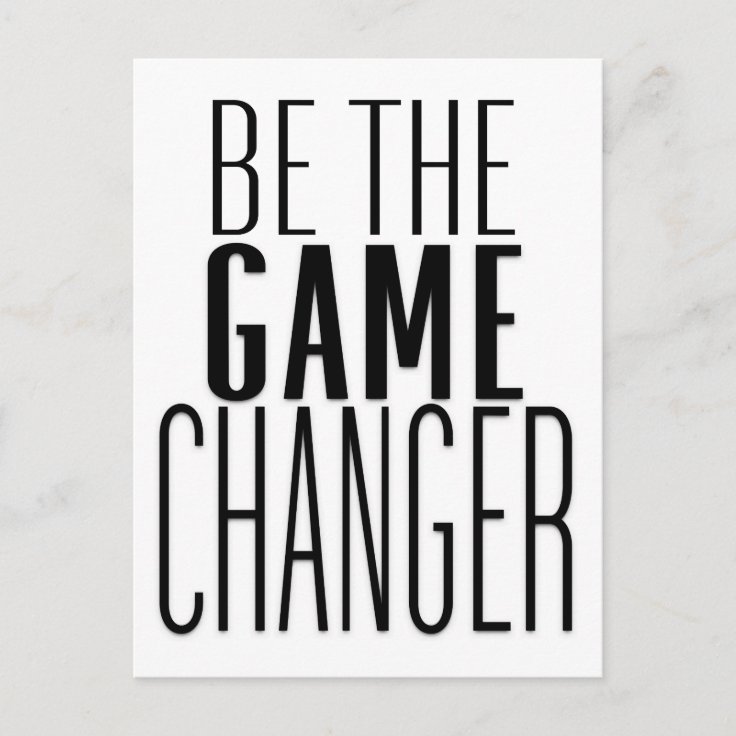 Be The Game Changer Motivational Quote Postcard | Zazzle