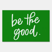 Be The Good Sign | Zazzle