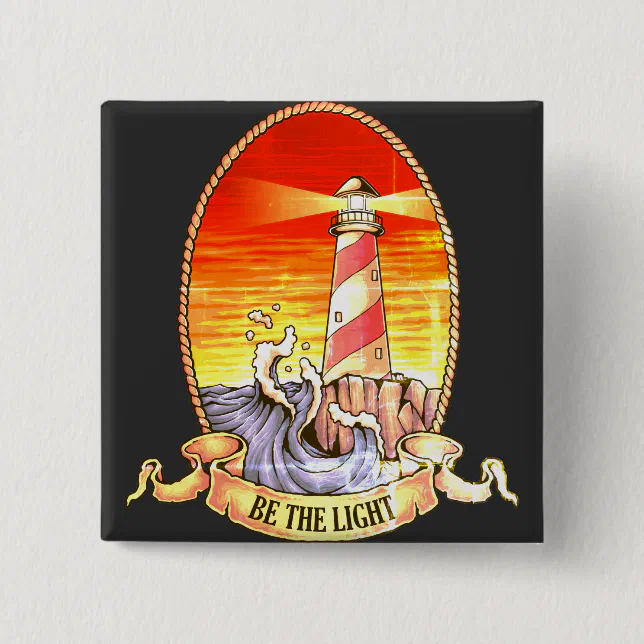 Be the Light Lighthouse Button | Zazzle