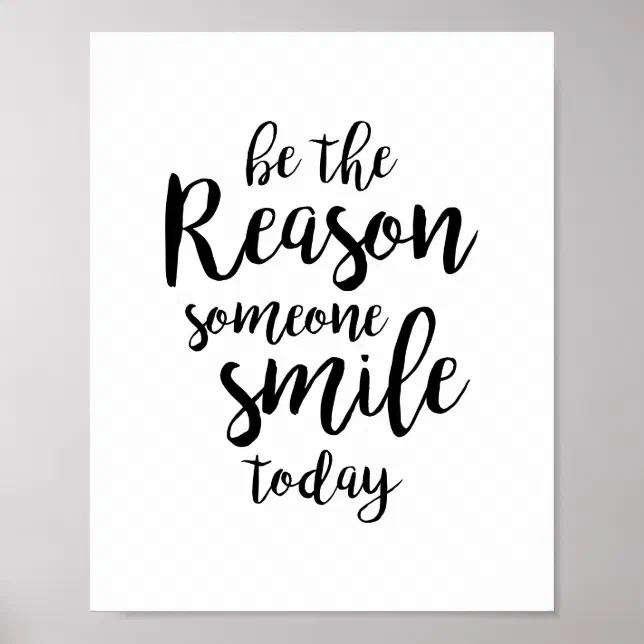 Be the reason someone smile today motivational poster | Zazzle