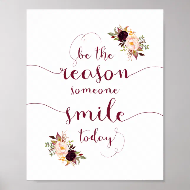 Be The Reason Someone Smiles Today motivational Poster | Zazzle