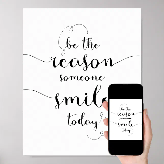 Be The Reason Someone Smiles Today motivational Poster | Zazzle
