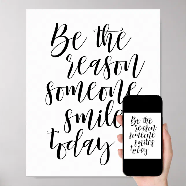 Be The Reason Someone Smiles Today Poster | Zazzle