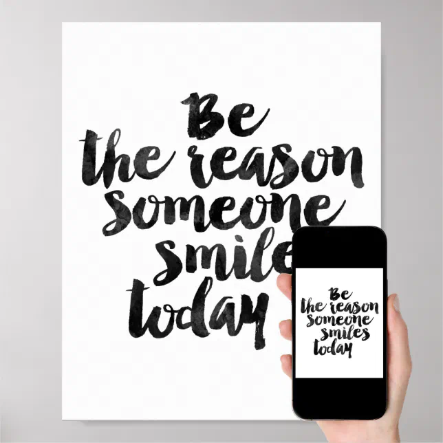 Be The Reason Someone Smiles Today Poster | Zazzle