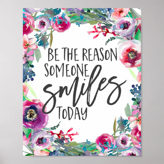 Be the reason someone smiles today poster | Zazzle
