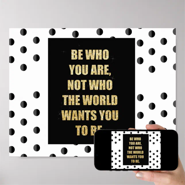 Be Who You Are - motivational poster. Poster | Zazzle