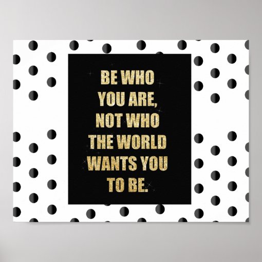 Be Who You Are - motivational poster. Poster | Zazzle