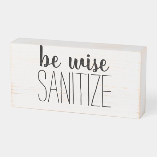 be wise, sanitize- handwashing reminder sign decor | Zazzle