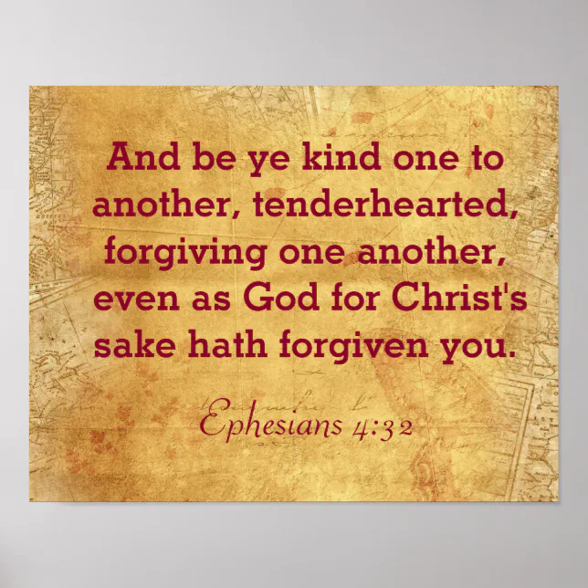 Be Ye Kind To One Another - Ephesians 4:32 print | Zazzle