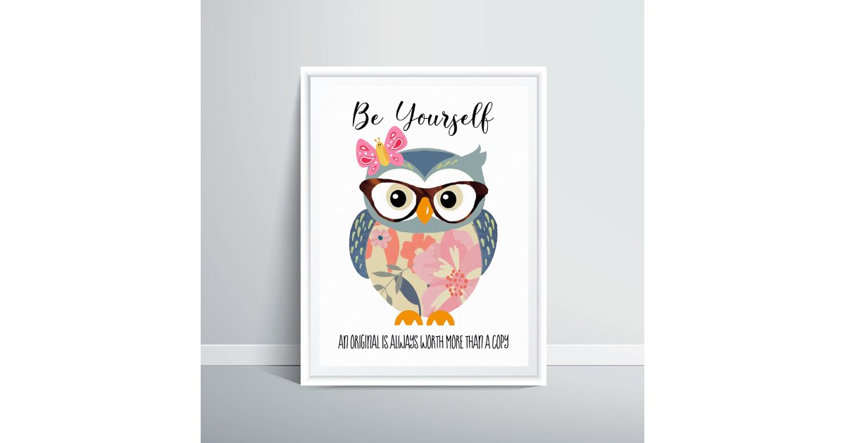 Be Yourself Cute Owl Inspirational Poster | Zazzle