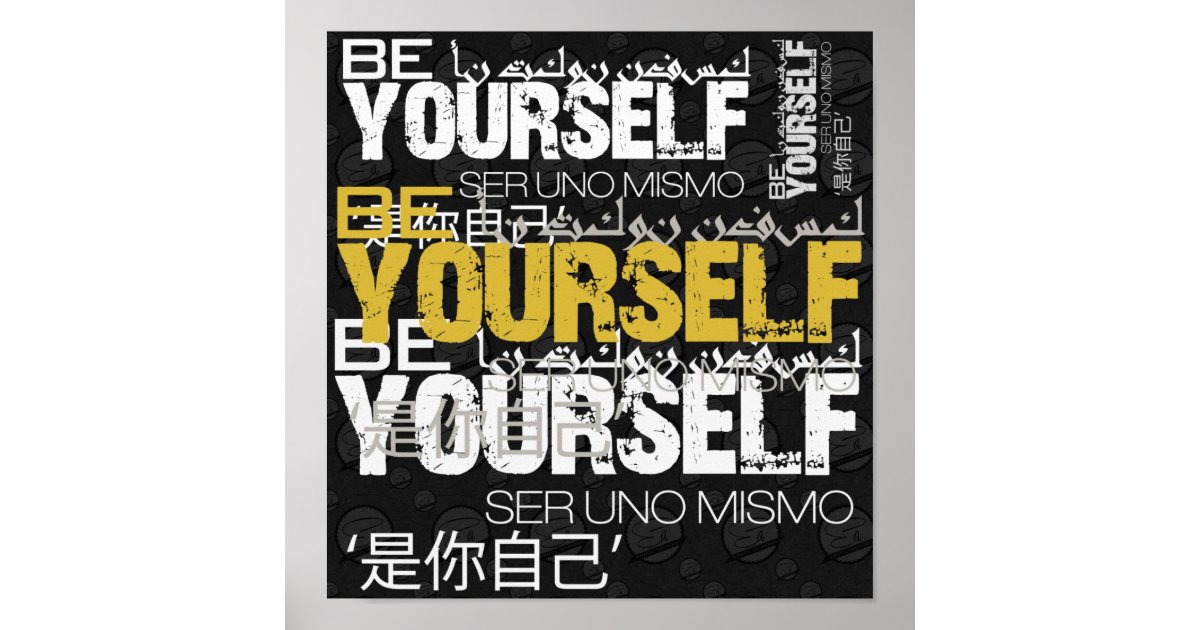 Be Yourself Poster | Zazzle