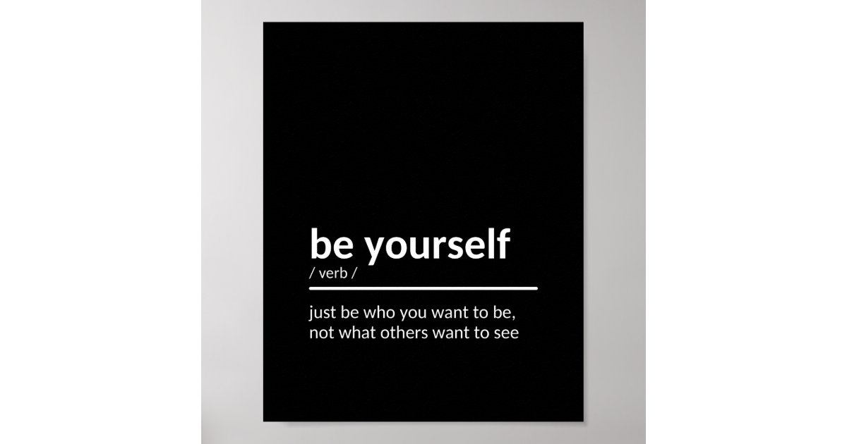 Be Yourself Quote Poster | Zazzle