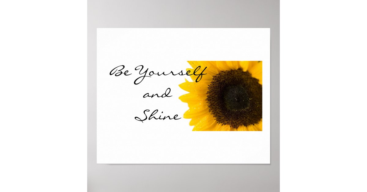 Be Yourself Sunflower Poster | Zazzle