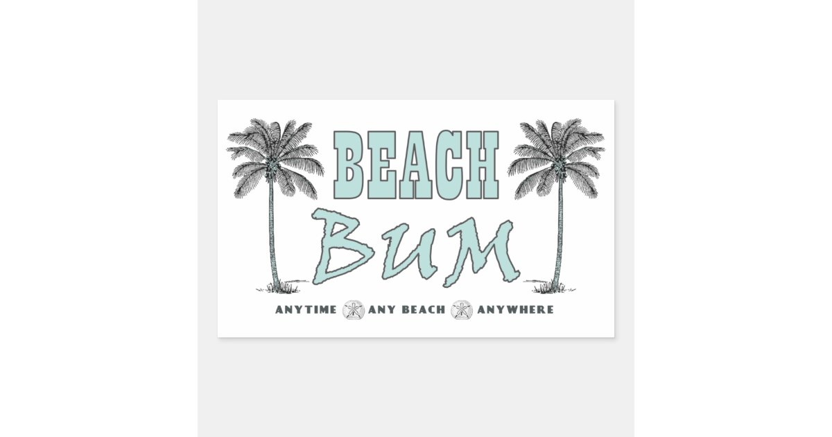 Beach Bum Stickers | Zazzle