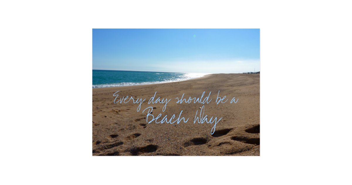 Beach Every Day Quote Postcard | Zazzle.com