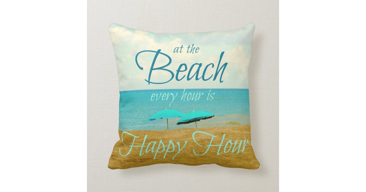 BEACH HAPPY HOUR PILLOW | Zazzle.com