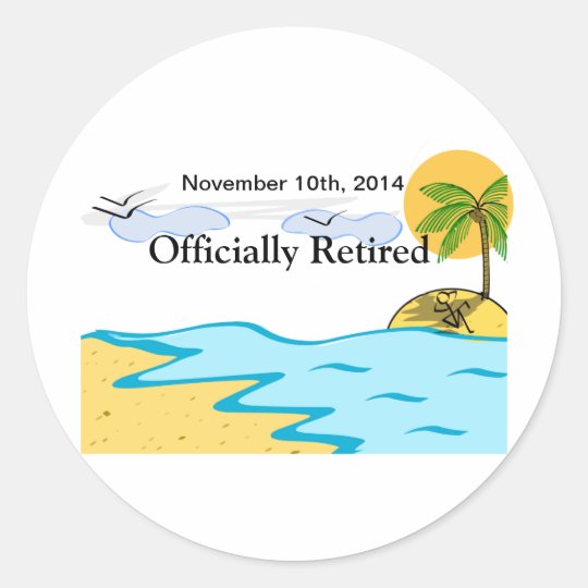 Aaah...Retirement, Relaxing at the Beach Classic Round Sticker | Zazzle.com