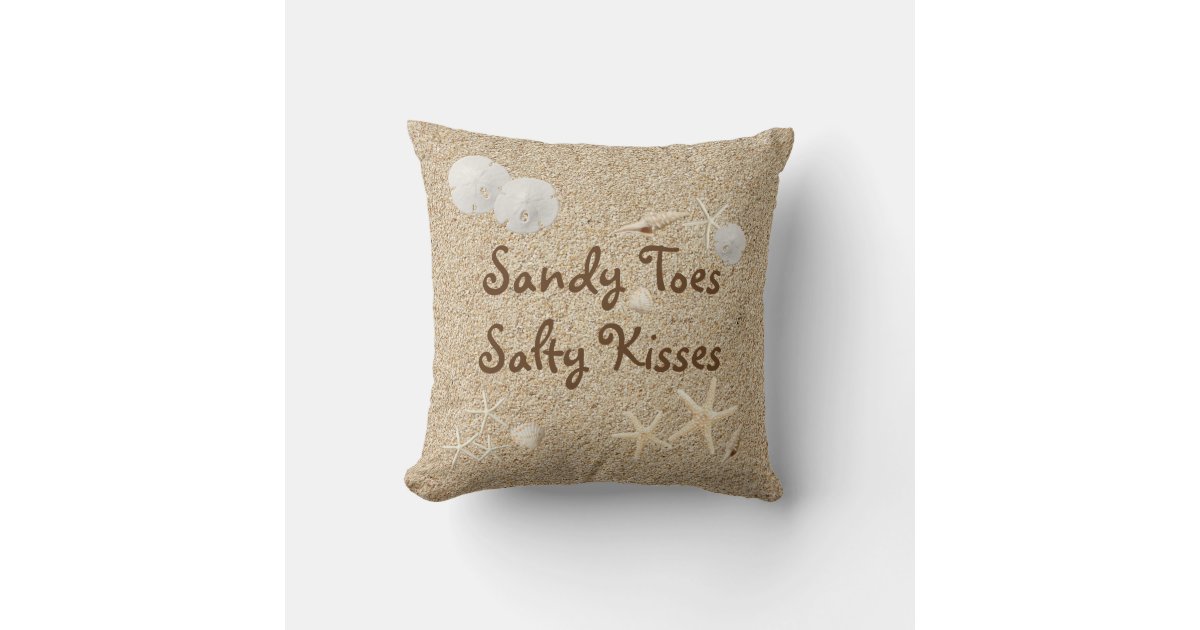 Beach Sandy Toes Salty Kisses Pillow | Zazzle