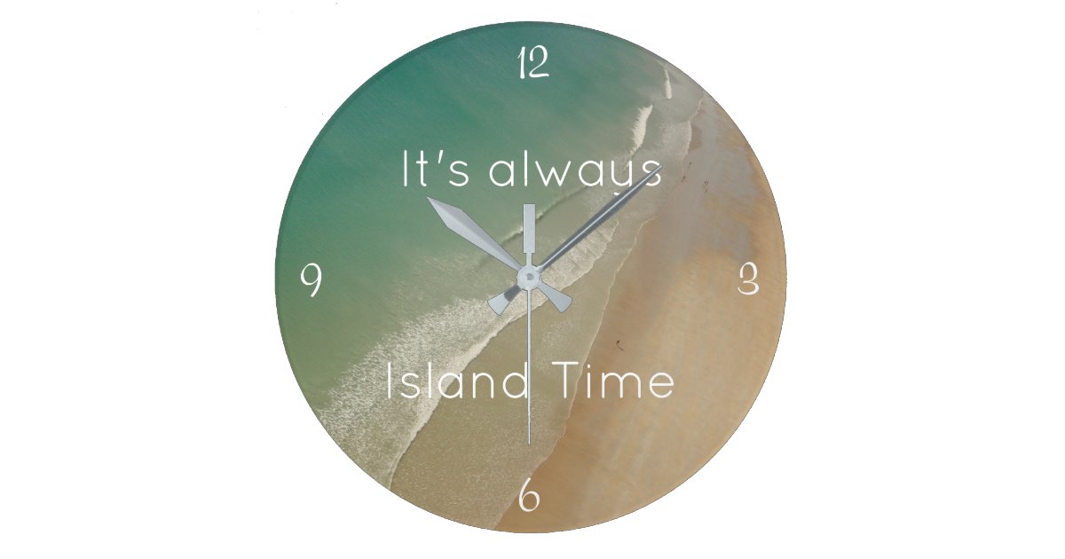 Beach Themed, Island Time Clock | Zazzle.com