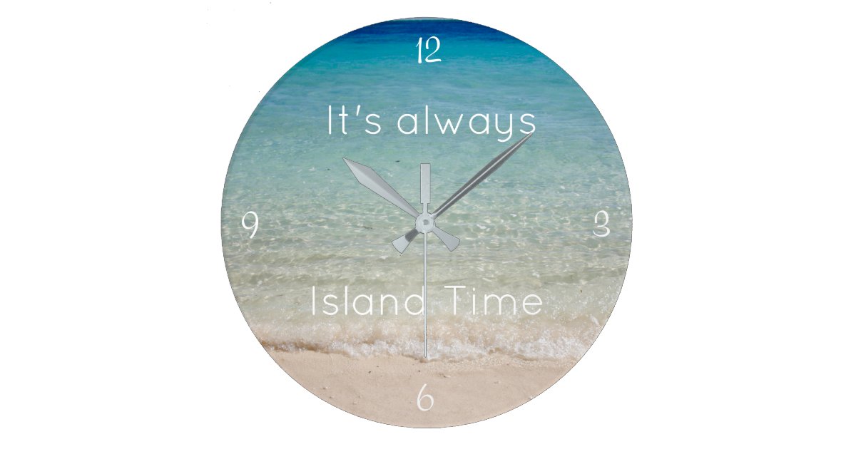 Beach Themed, Island Time Clock | Zazzle.com