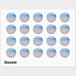 Beach Vibes Beautiful Ocean Beach Round Sticker | Zazzle