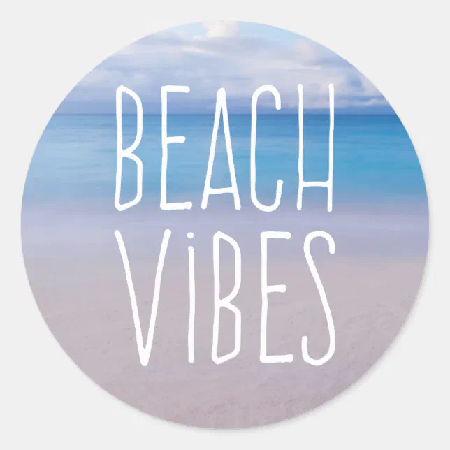 Beach Vibes Beautiful Ocean Beach Round Sticker | Zazzle