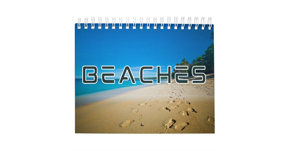 Beaches Collection Wall Calendar | Zazzle