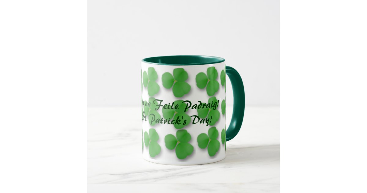 'Beannachtam na Feile Padraig!' Mug | Zazzle