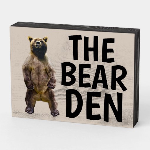 BEAR DEN GRIZZLY BEAR WOOD SIGNS FOR DAD HIM | Zazzle