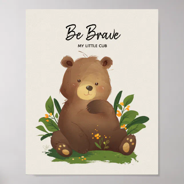 Bear • Woodland Animal Be Brave Illustration Poster | Zazzle
