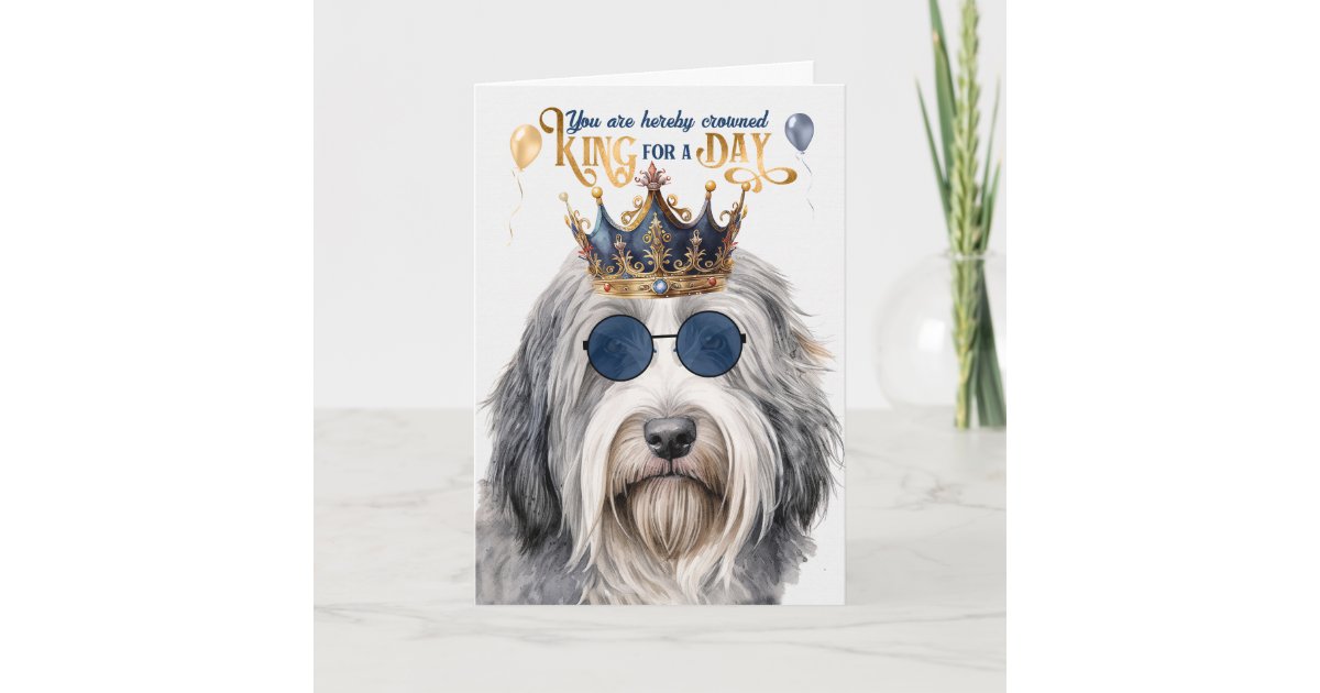 Bearded Collie Dog King for a Day Funny Birthday Card | Zazzle