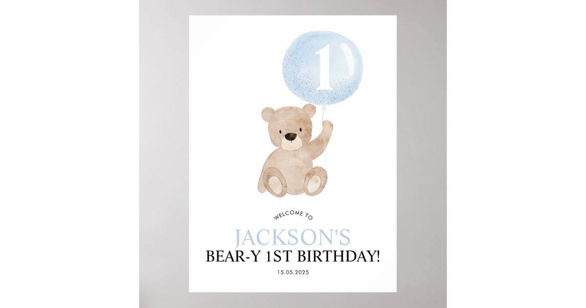 Beary 1st Birthday Blue Bear Welcome Sign Poster | Zazzle