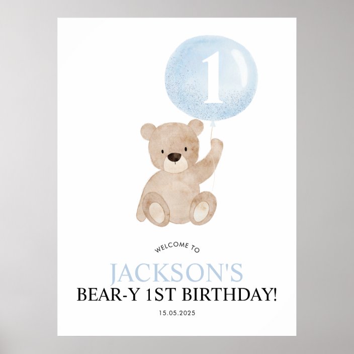 Beary 1st Birthday Blue Bear Welcome Sign Poster | Zazzle.com