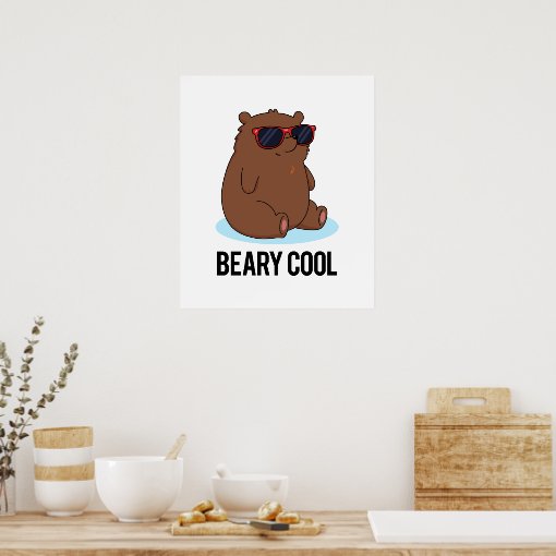 Beary Cool Funny Brown Bear Pun Poster | Zazzle