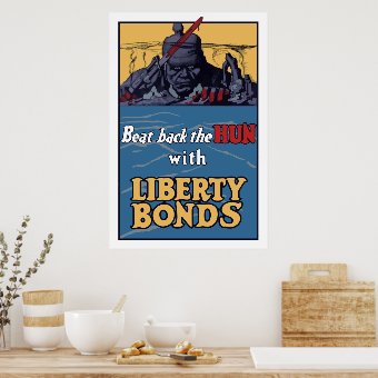 Beat Back The Hun With Liberty Bonds Poster | Zazzle