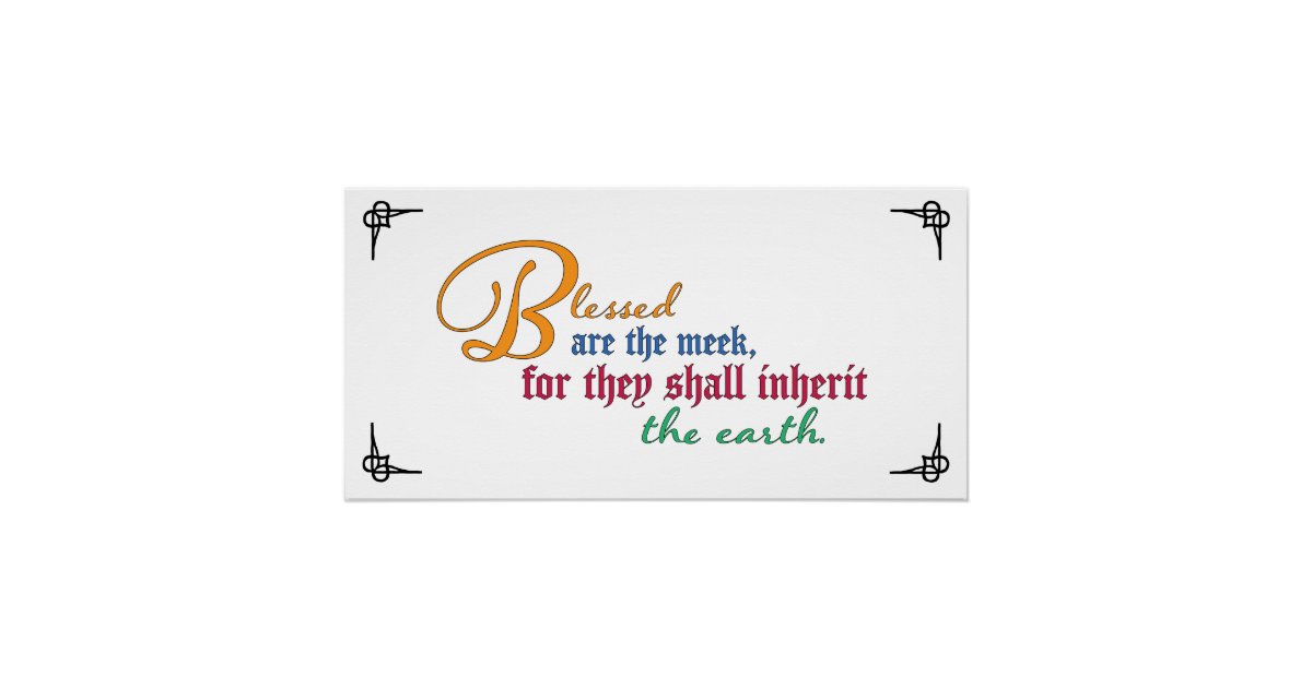 Beatitude: Blessed are the meek Poster | Zazzle