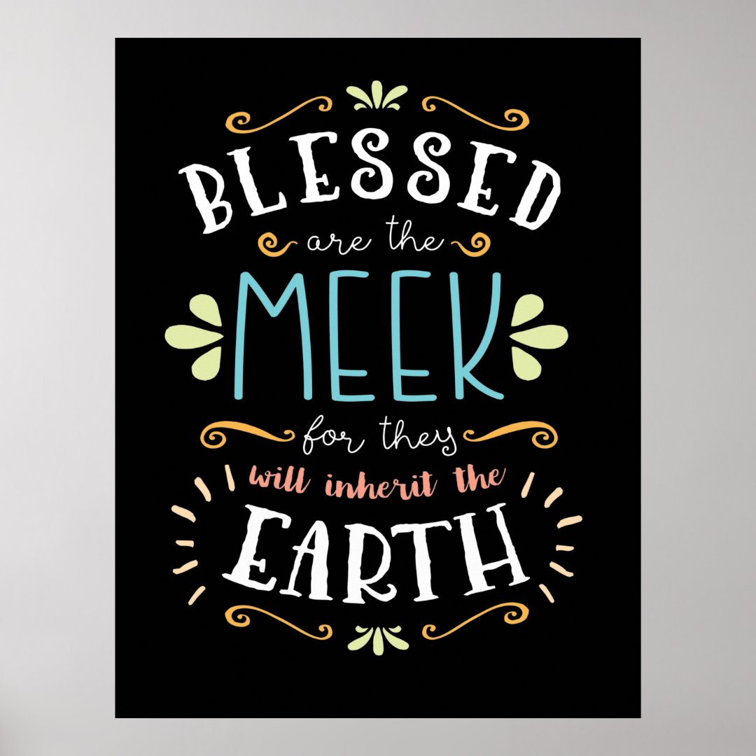 Beatitudes, Blessed are the Meek Poster | Zazzle