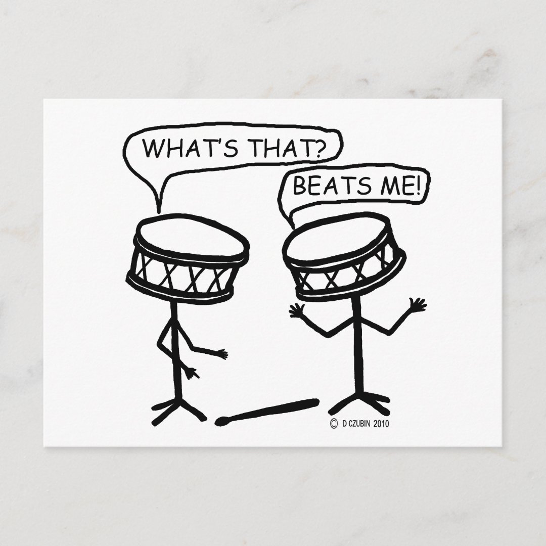Beats Me Postcard | Zazzle