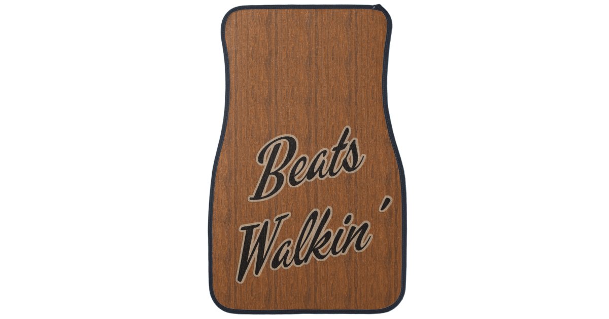 Beats Walkin Funny Car Slogan Novelty Mat | Zazzle
