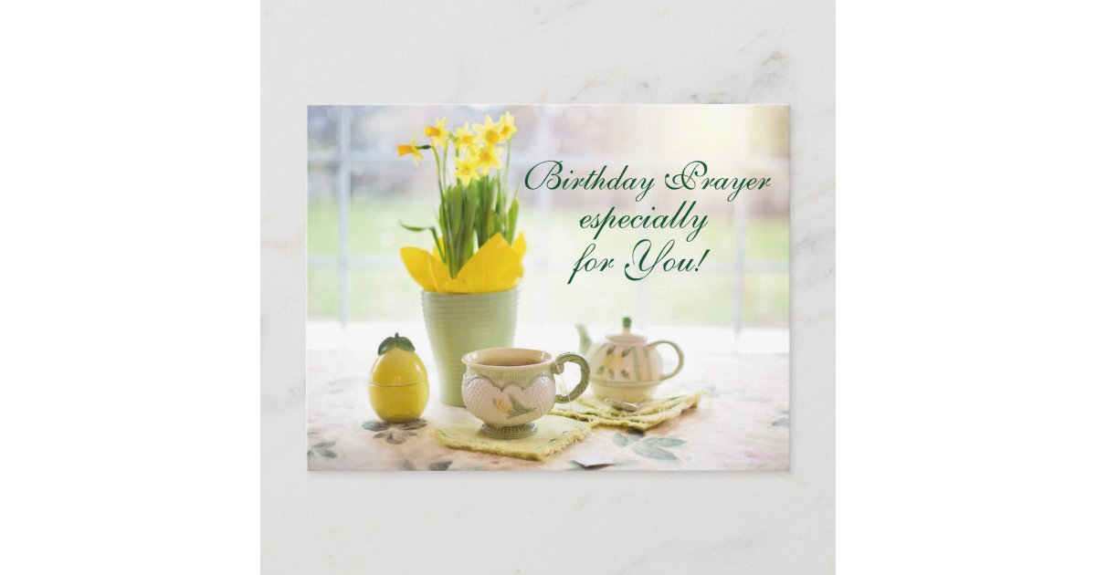 Beautiful Birthday Prayer Tea and Daffodils Postcard | Zazzle