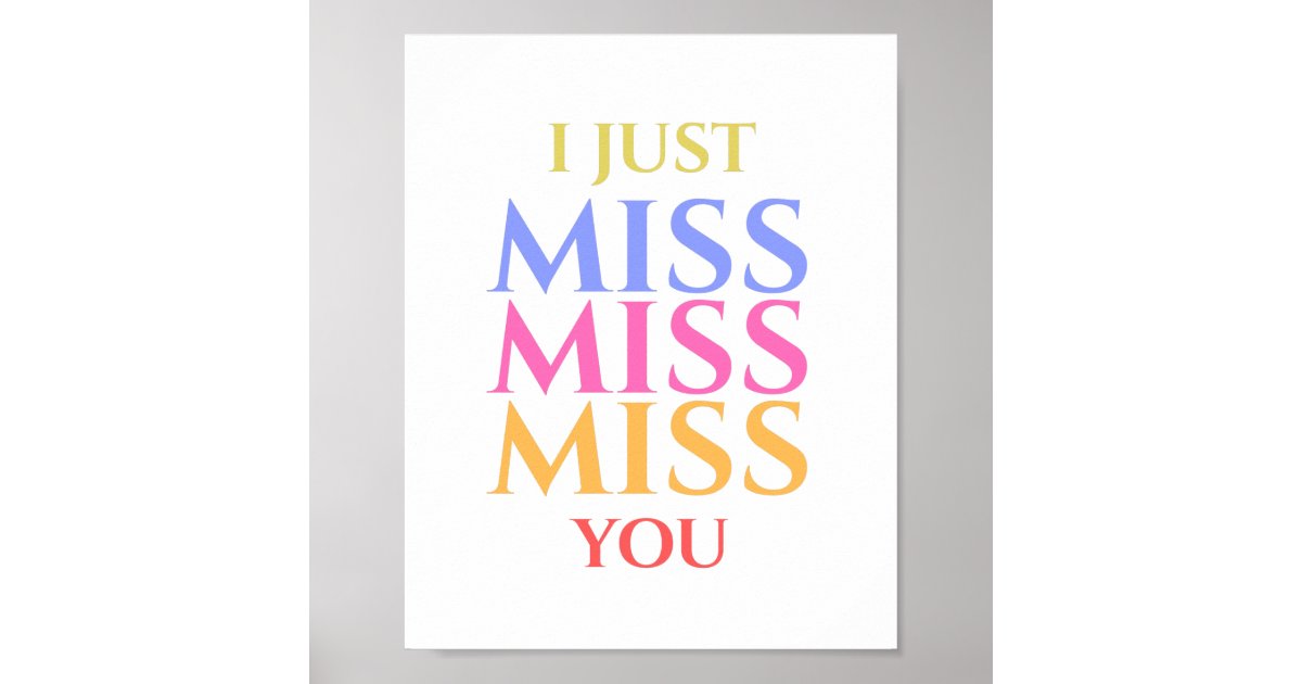 Beautiful Colorful Repeated I Miss You Poster | Zazzle