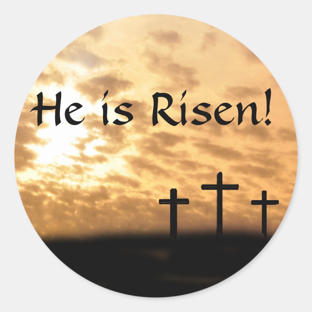 Beautiful Crosses and Sunset He is Risen Stickers | Zazzle