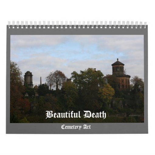 Beautiful Death - a calendar of cemetery art | Zazzle
