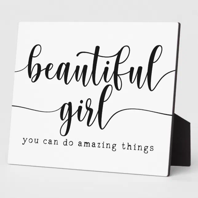 Beautiful Girl you can do amazing Things Sign Plaque | Zazzle