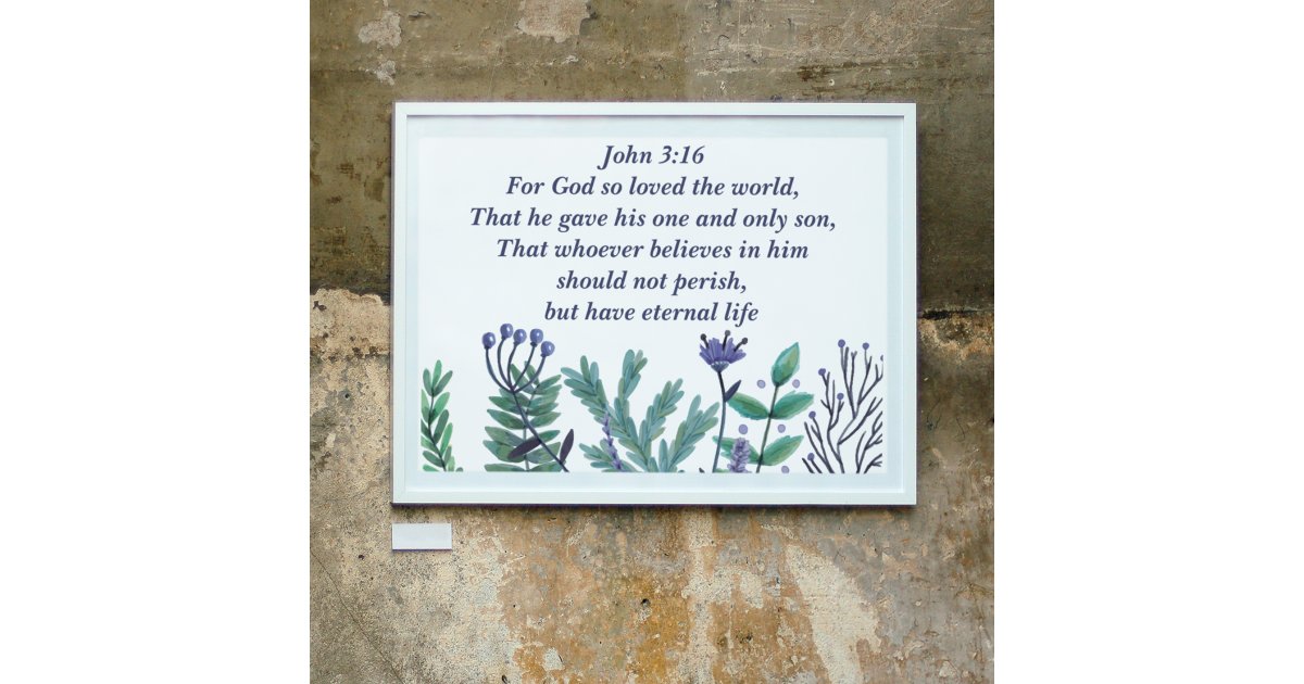 Beautiful John 3:16 Inspirational Christian Floral Poster | Zazzle