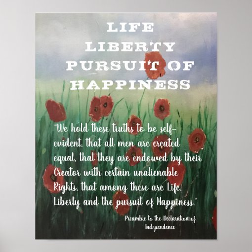 Beautiful Life, Liberty & Pursuit of Happiness Poster | Zazzle