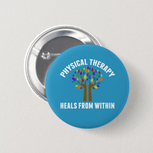 Beautiful Physical Therapy Inspirational Quote Pinback Button | Zazzle
