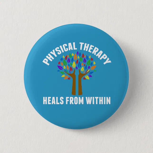 Beautiful Physical Therapy Inspirational Quote Pinback Button | Zazzle